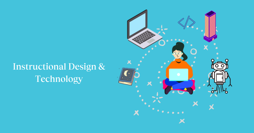 How are Instructional Design and Technology Connected?